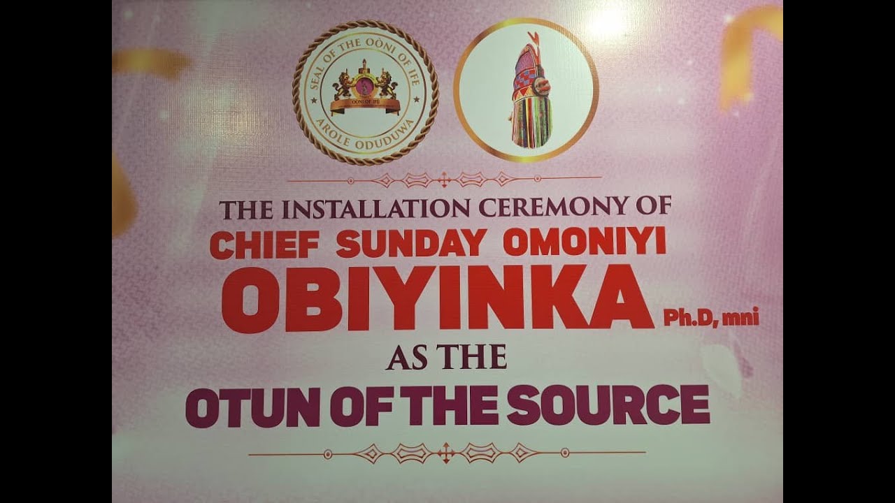The Installation Ceremony of Chief Sunday Omoniyi OBIYINKA Ph.D, mni AS ...