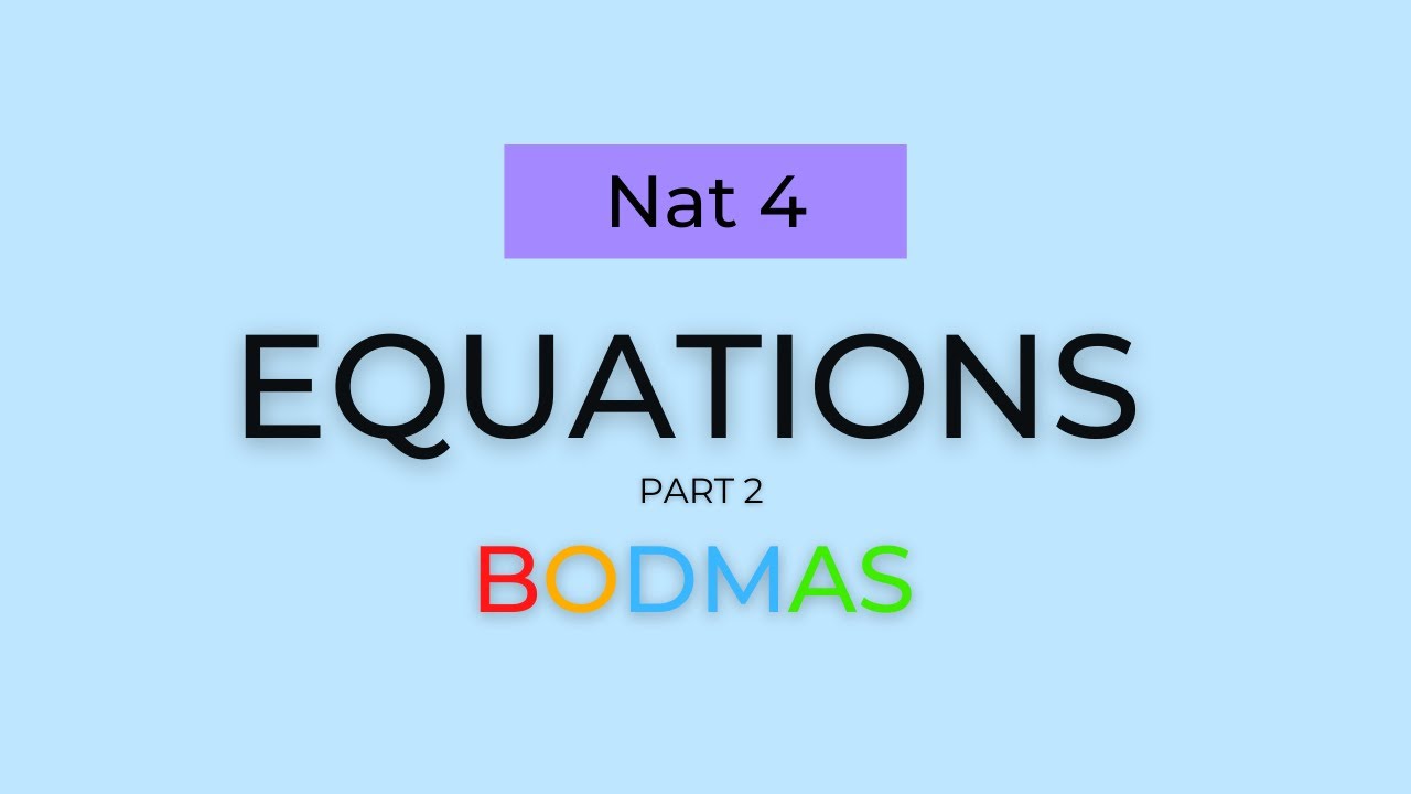 Equations (Part 2) + BODMAS - Nat 4 Maths - YouTube