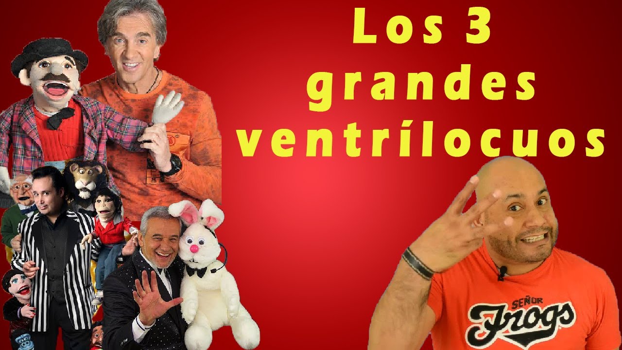 Los mejores ventrílocuos de México | ES LO QUE HAY | Grandes ...