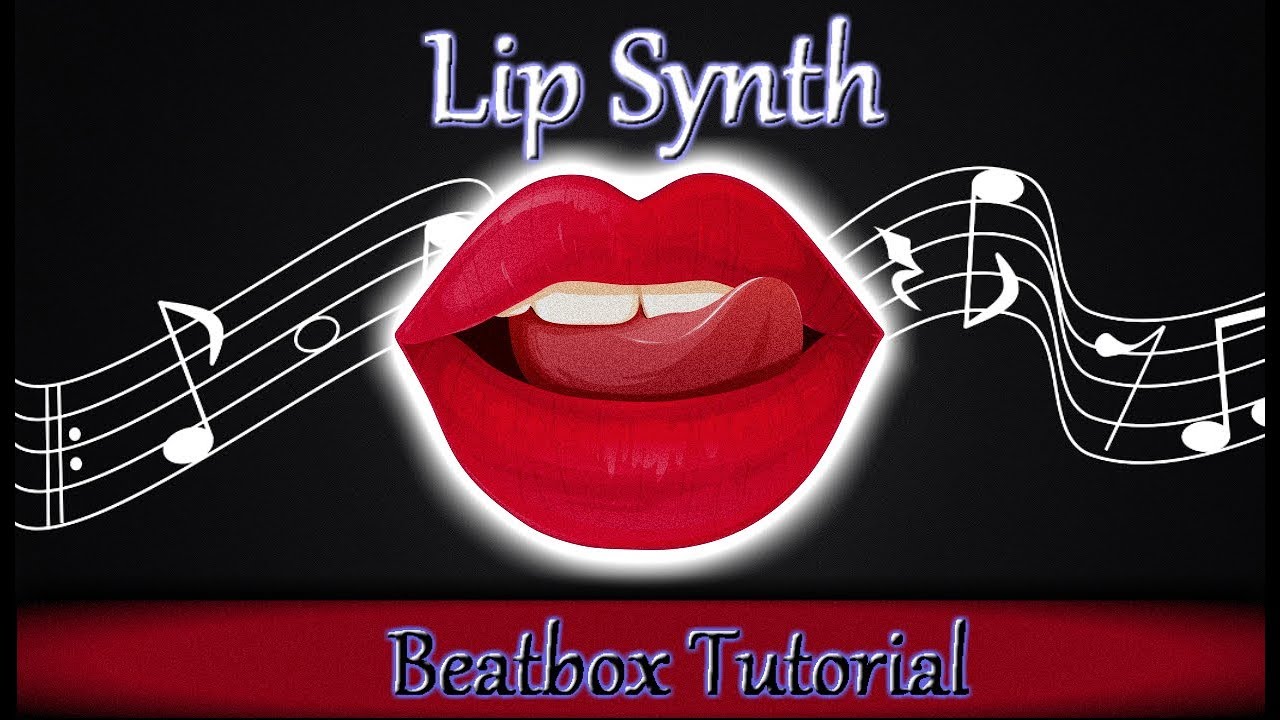 Lip Synthesizer | Beatbox Tutorial | Explained In Detail - YouTube