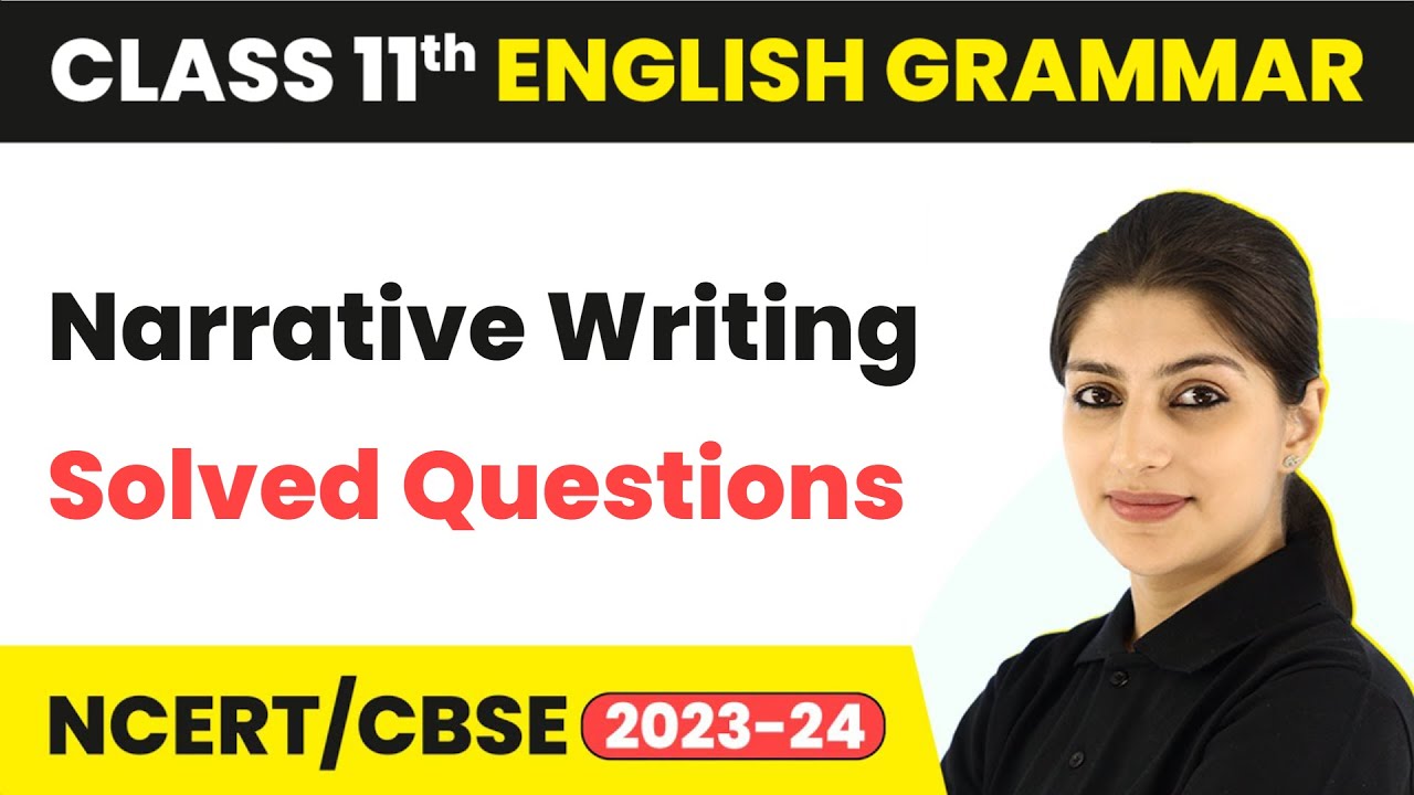 Narrative Writing - Solved Questions | Class 11 English Grammar (2023 ...