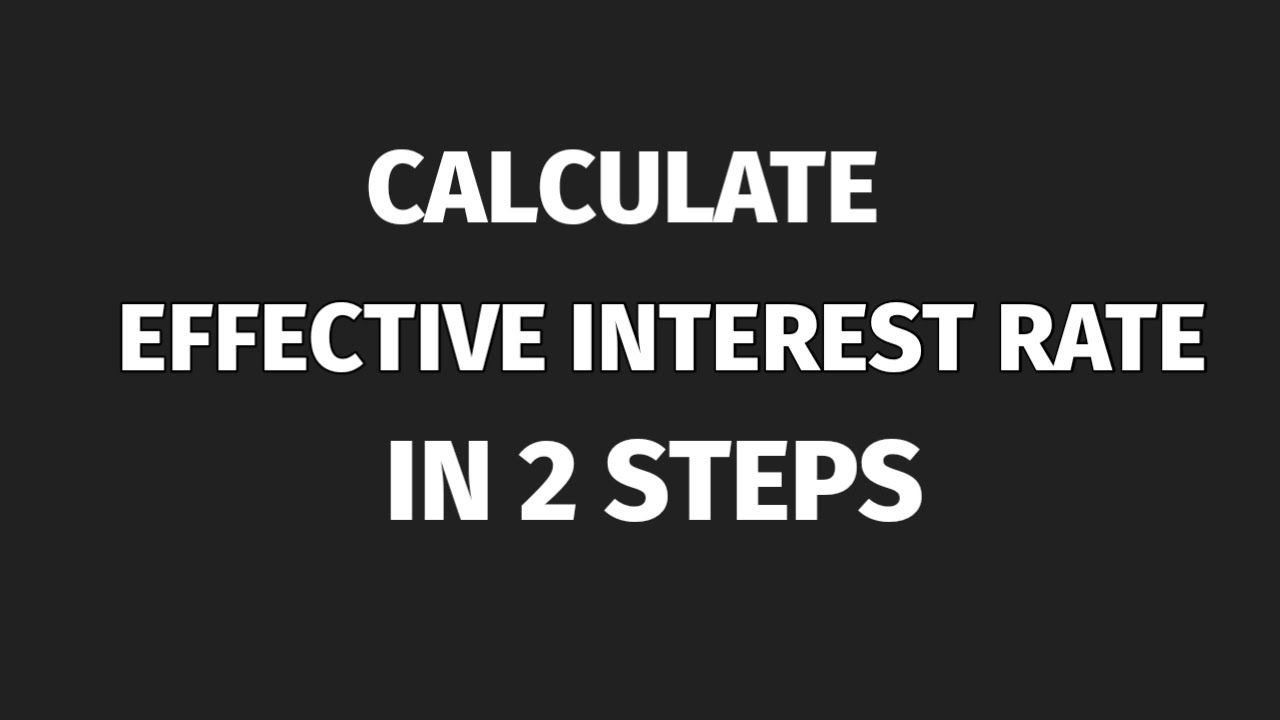 Calculate Effective Interest Rates in 2 Steps | Effective Rate | #math ...