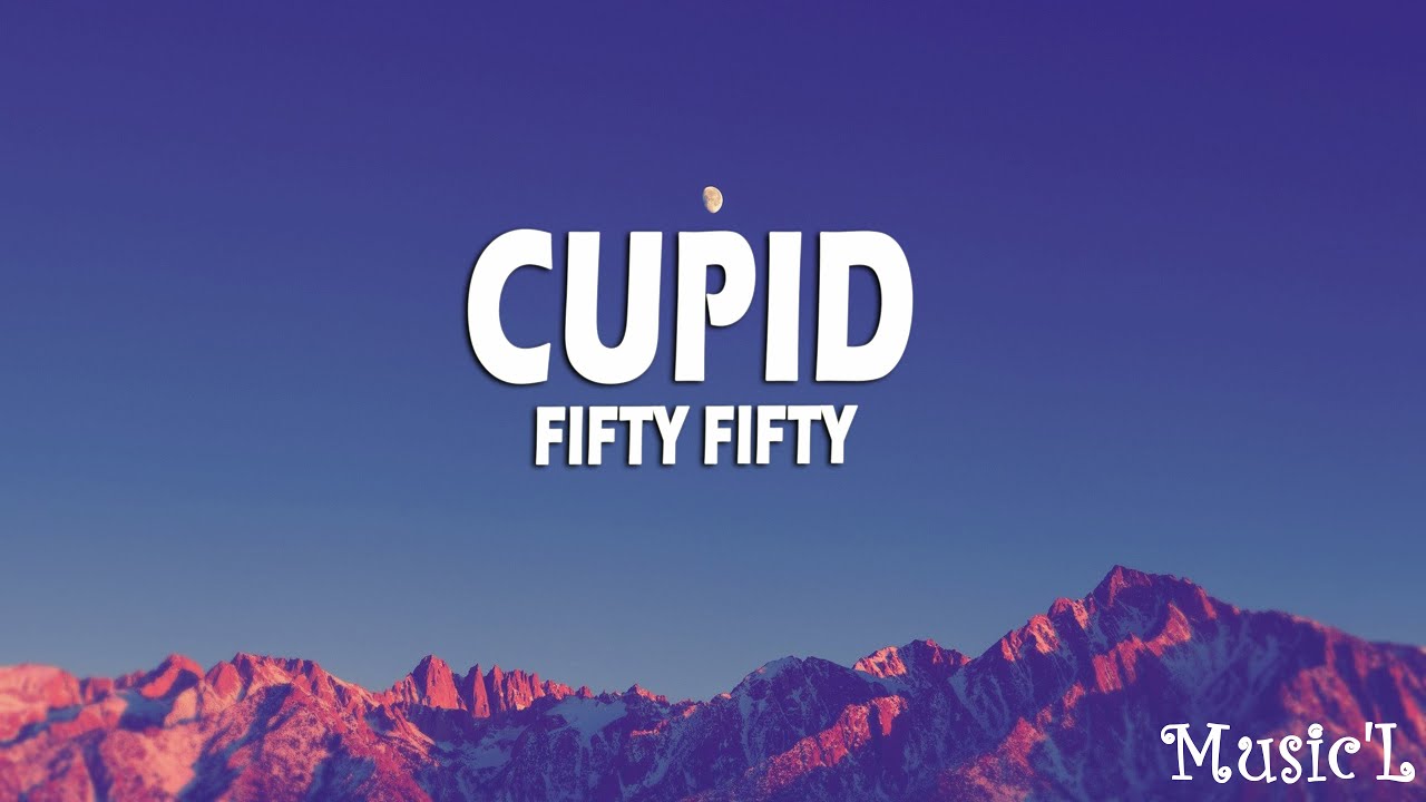 FIFTY FIFTY - CUPID LYRICS - YouTube