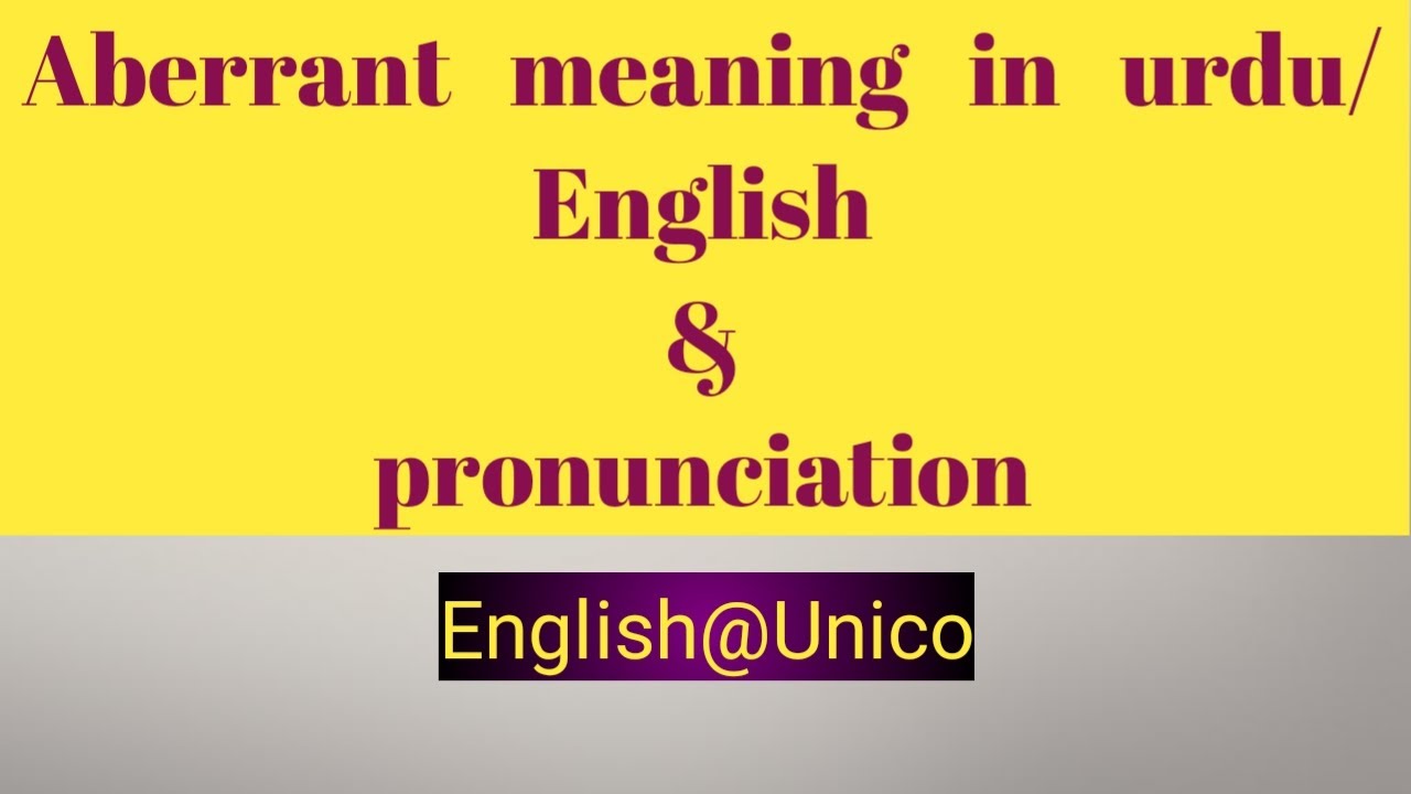 Aberrant Meaning In Urdu Hindi Aberrant Pronunciation In British aberrant-meaning-in-urdu-hindi-aberrant-pronunciation-in-british