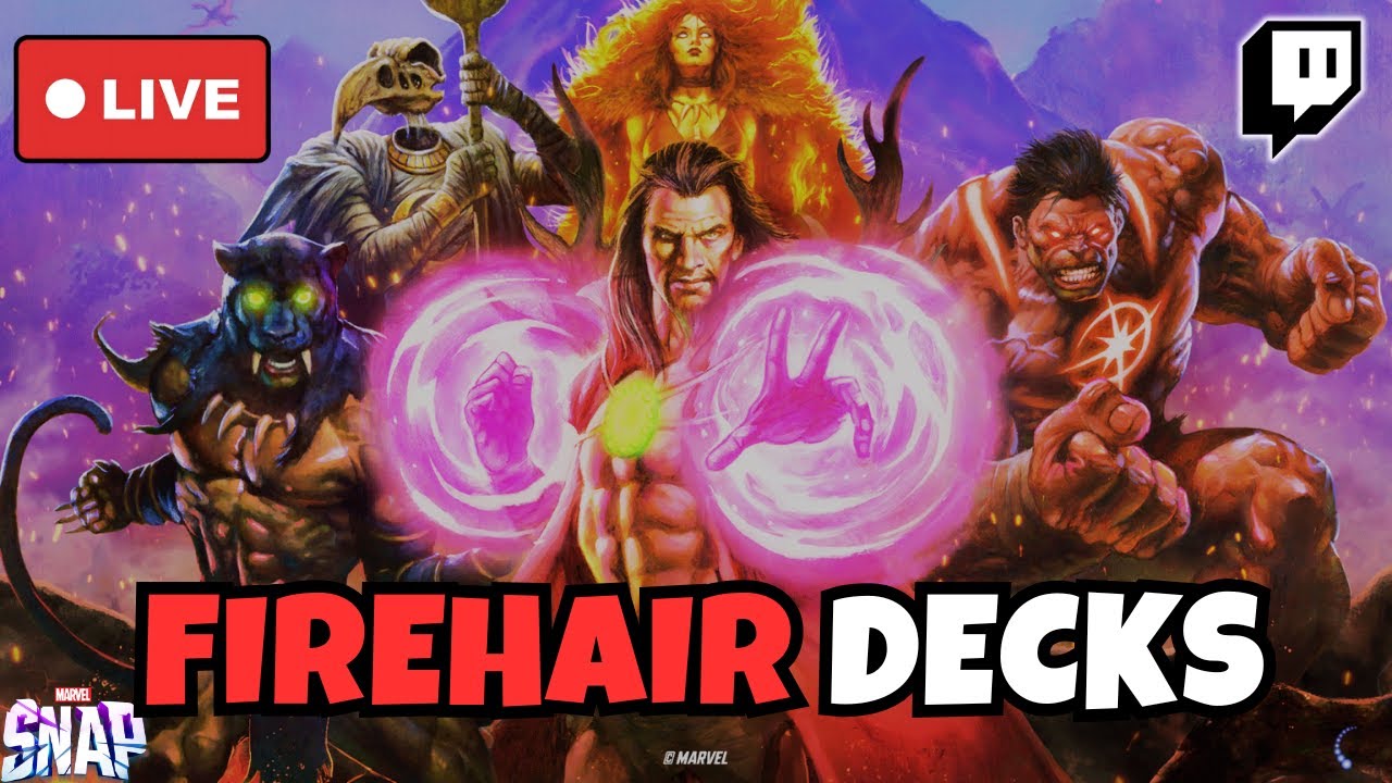 Best Firehair Decks - Marvel Snap Live (multi streaming on twitch ...