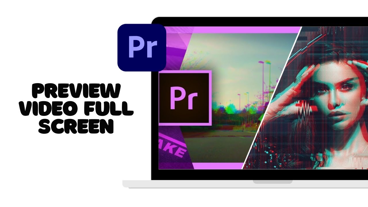 How To Preview Video Full Screen in Premiere Pro | View Full Screen ...