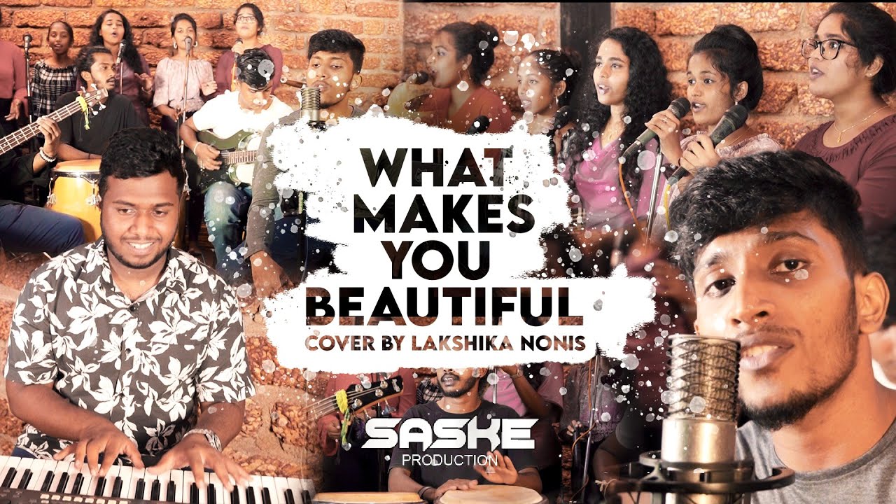 What Makes You Beautiful Cover by Lakshika Nonis - SASKE PRODUCTION ...