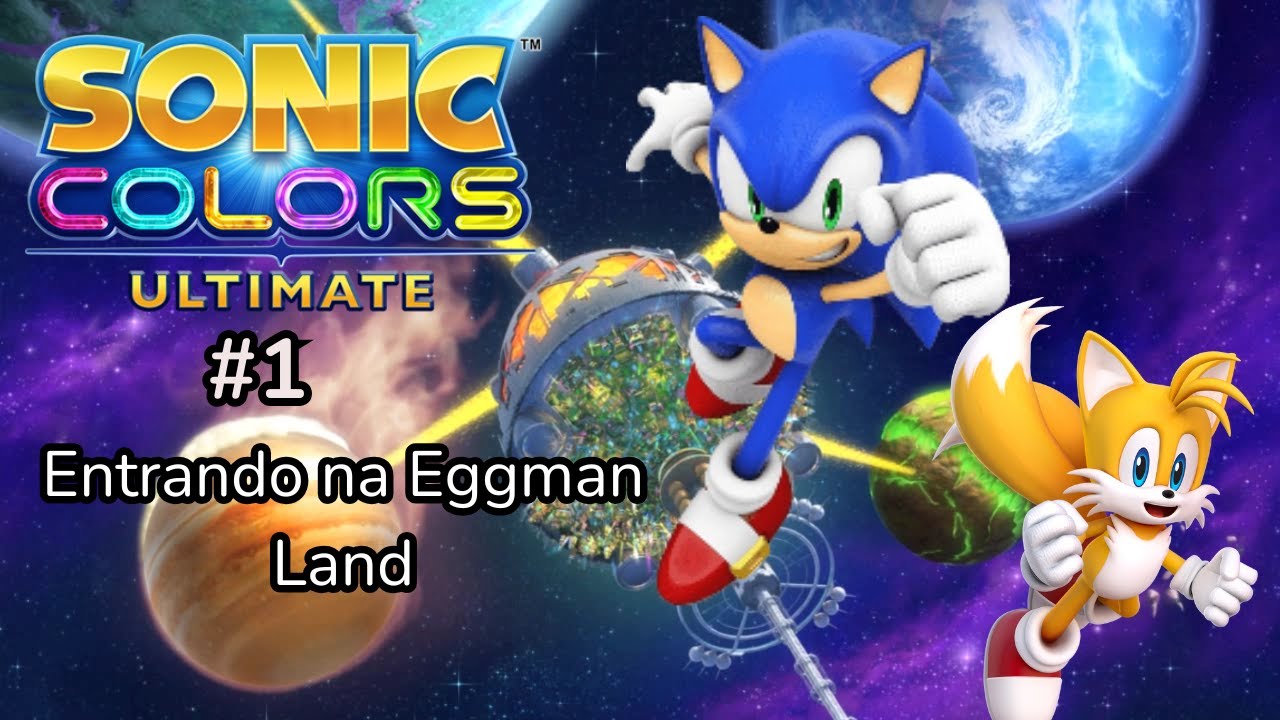 Sonic Colors Ultimate #1 Entrando na Eggman Land - YouTube