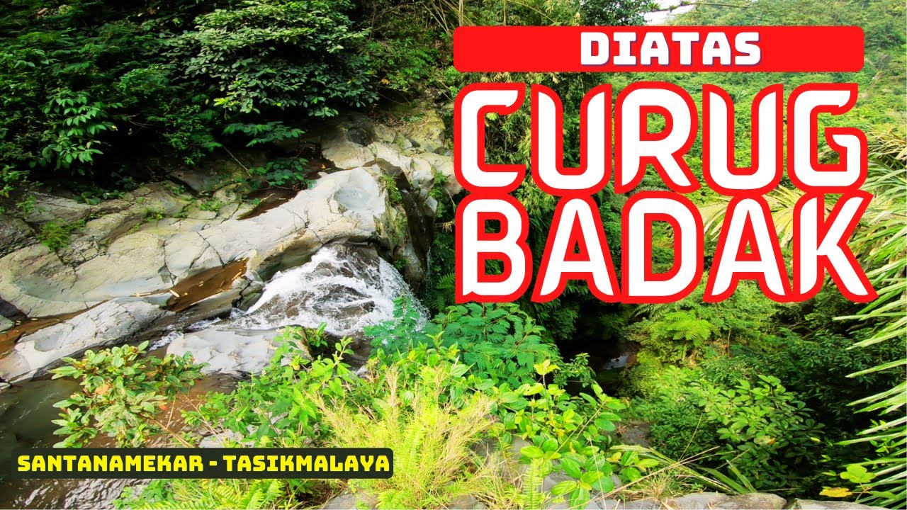 CURUG BADAK SANTANAMEKAR TASIKMALAYA | POV S - YouTube
