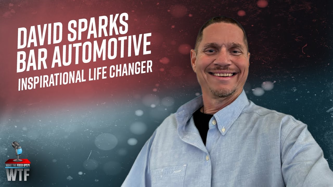 David Sparks - Born to Inspire in Automotive - What the Fixed Ops ...