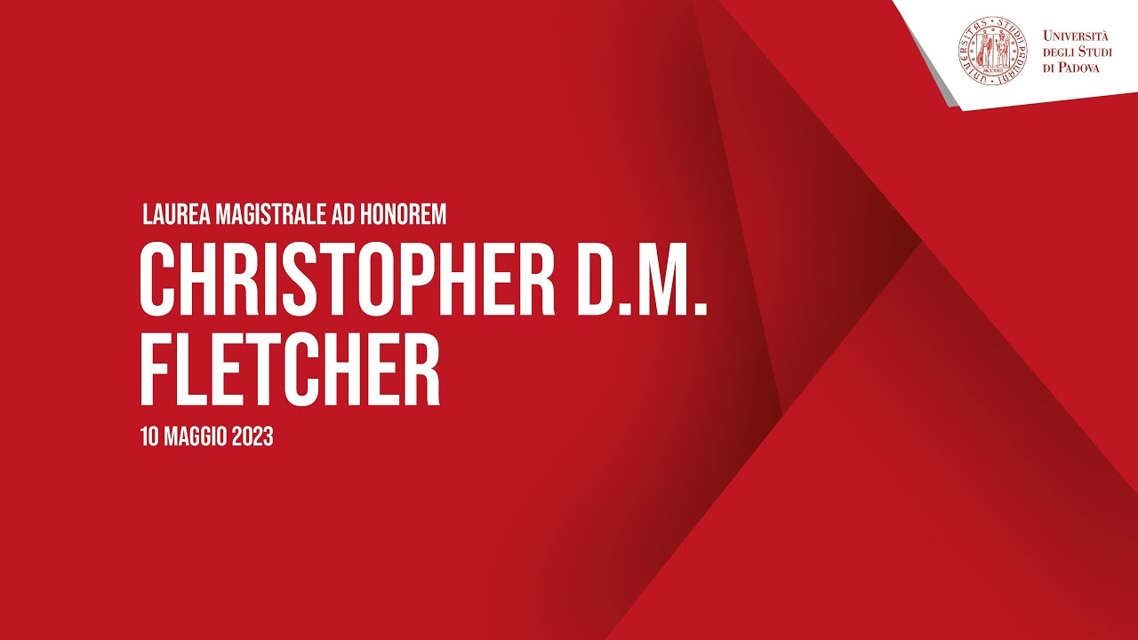 Laurea magistrale ad honorem a Christopher David Marsden Fletcher - YouTube