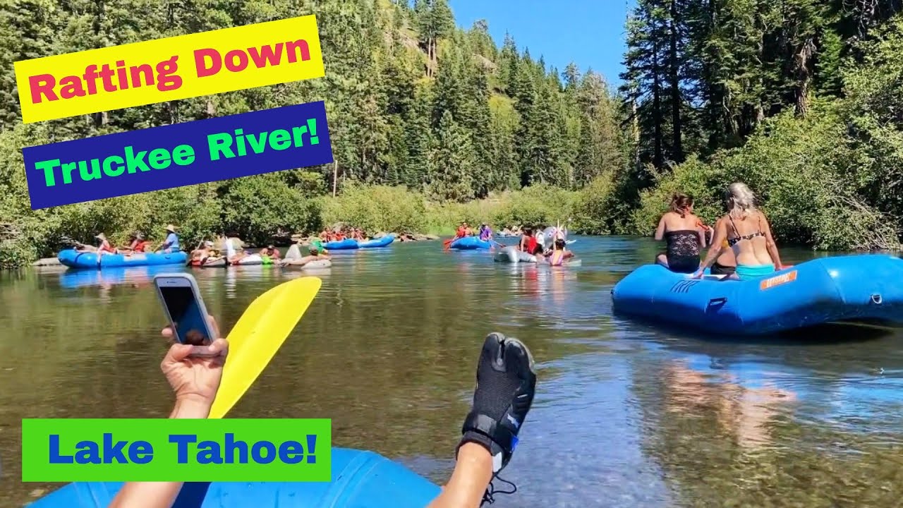 Rafting Down The Truckee River - Lake Tahoe - YouTube
