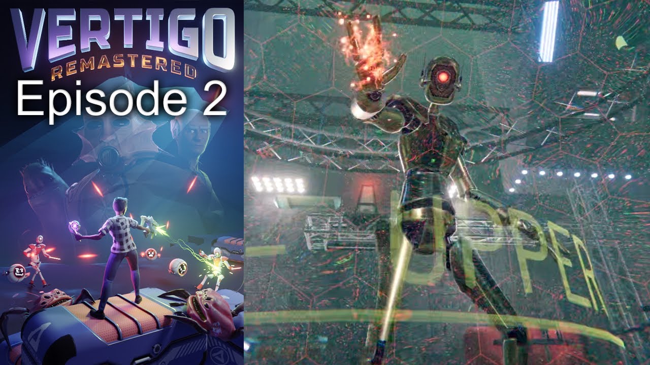 Vertigo Remastered - Episode 2 - Pushed into a hole by a giant robot ...