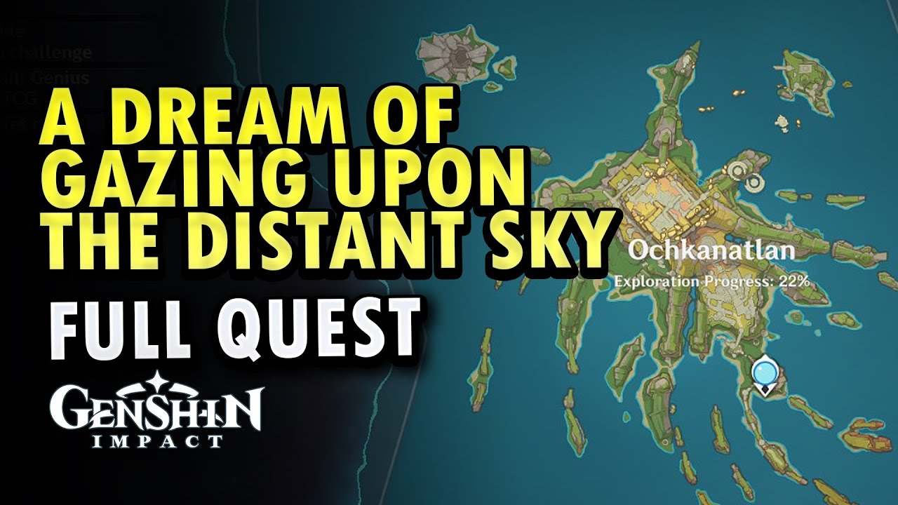 A Dream of Gazing Upon the Distant Sky Full Quest | Genshin Impact ...