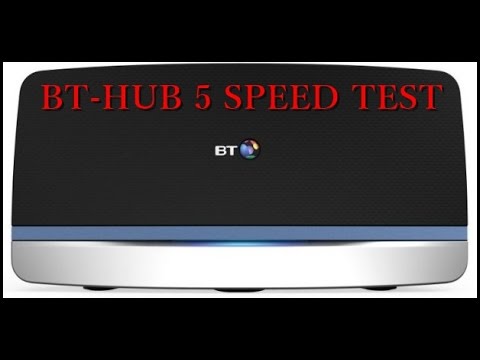 BT HUB 5 (speed test) BT infinity - YouTube