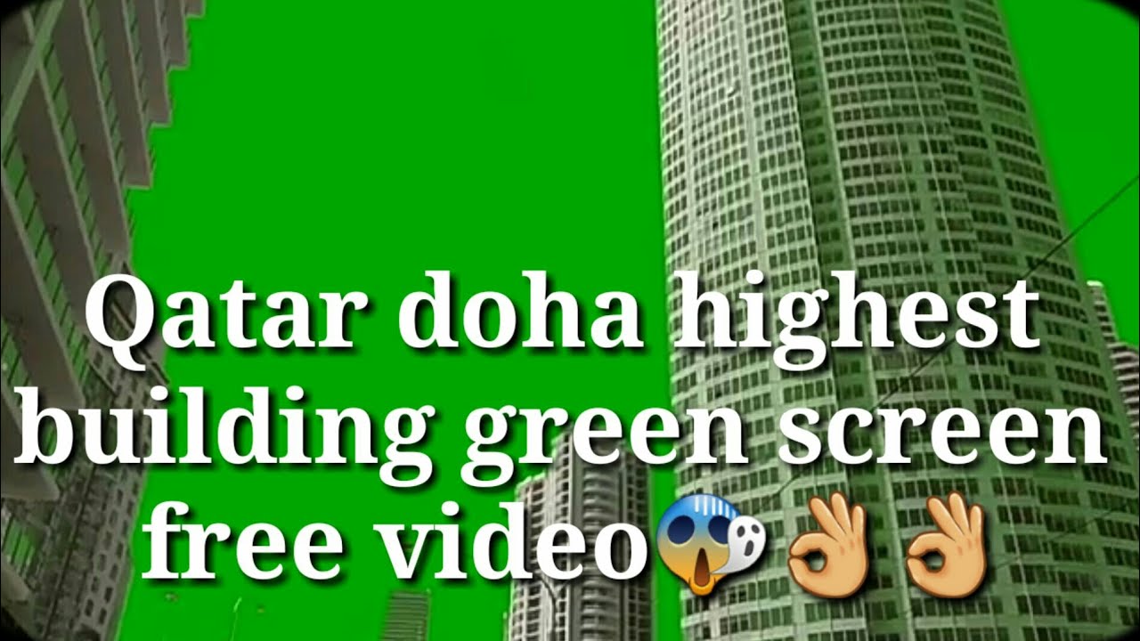 Qutar highest building free green screen video - YouTube