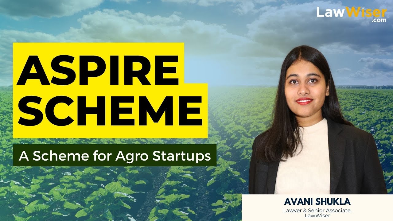 Aspire scheme: A Scheme for Agro Startups | LawWiser - YouTube