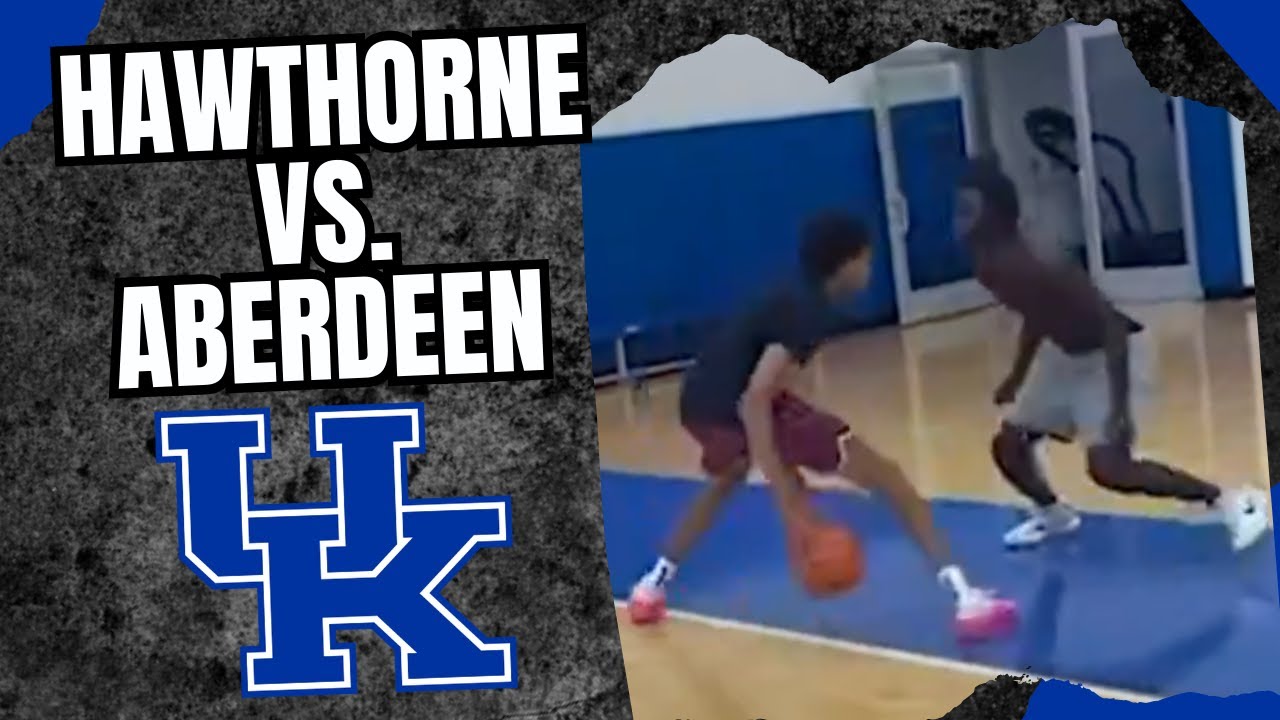 Kentucky's Braydon Hawthorne Beat Denzel Aberdeen In A 1 On 1 Game And ...