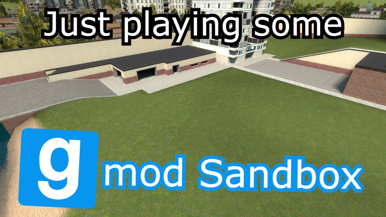 Just Playing Some Gmod Sandbox - YouTube