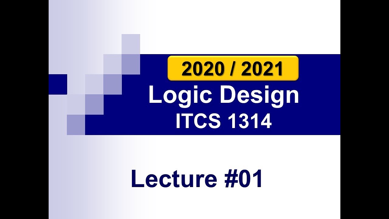 Logic Design Lecture #1 Part 1 (2021) - YouTube