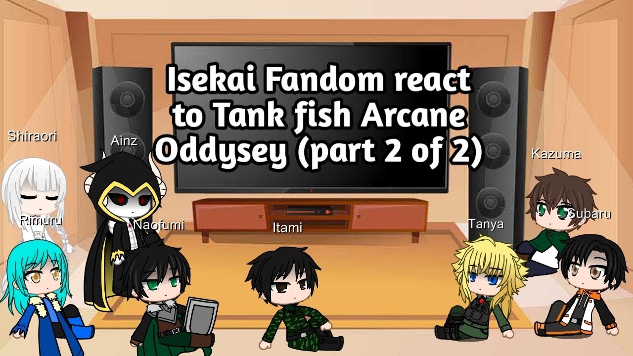 isekai fandom react to Tank fish Arcane Oddysey (part 2 of 2) - YouTube