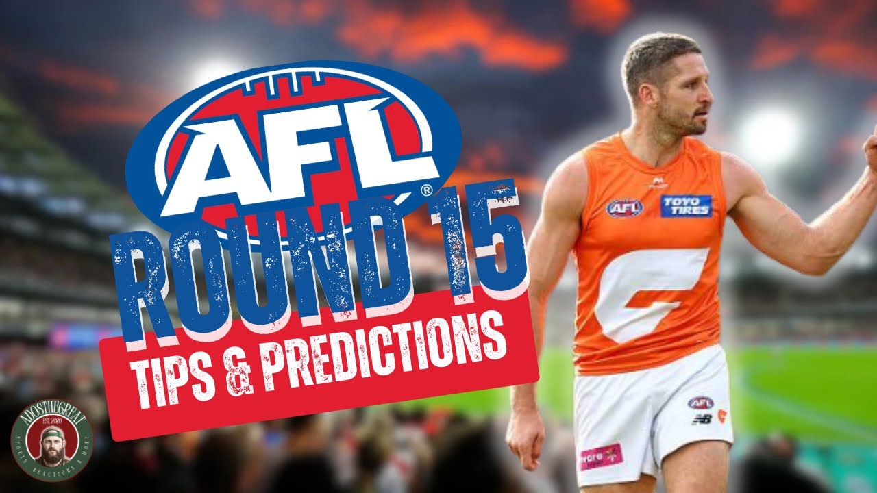 AFL 2025: Round 15 - Tips & Predictions! - YouTube