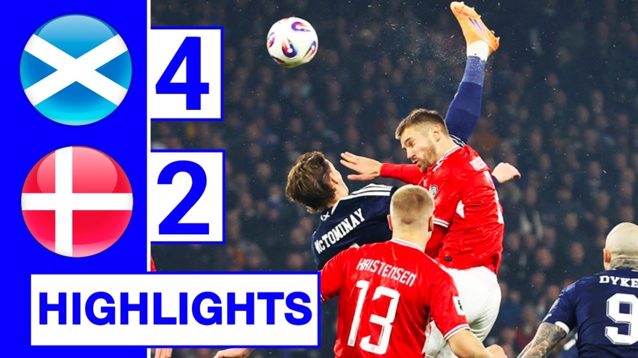 Scotland vs Denmark 4-2 Highlights - Scott McTominay Goal | European ...