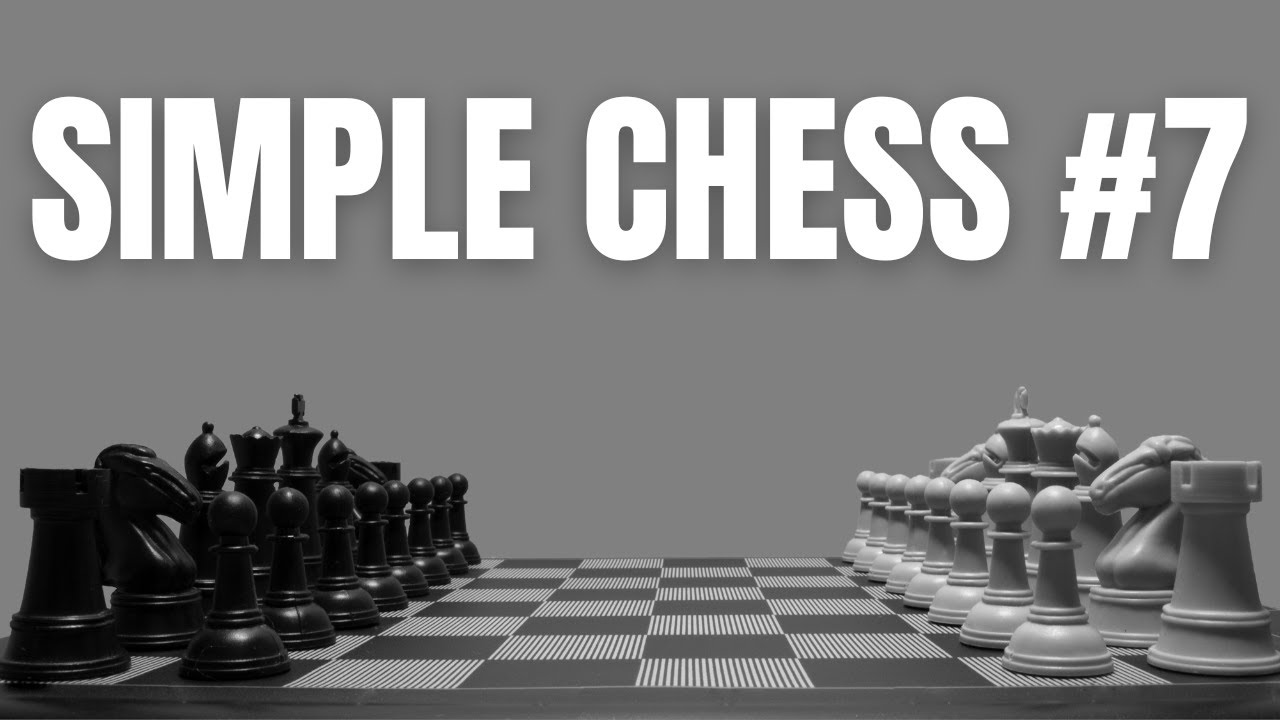 Simple Chess - Lesson 7 - YouTube