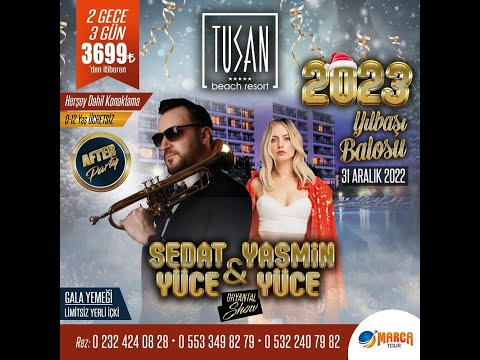 SEDAT YÜCE YASMİN YÜCE 31 ARALIK 2022 YILBAŞI TUSAN BEACH HOTEL