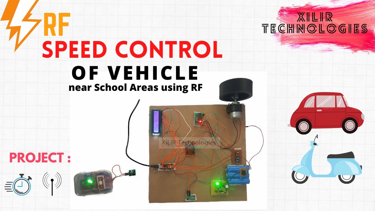 Rf Speed Control Of Vehicle Near School Area Using Arduino Rf Pwm By Xilir Technologies