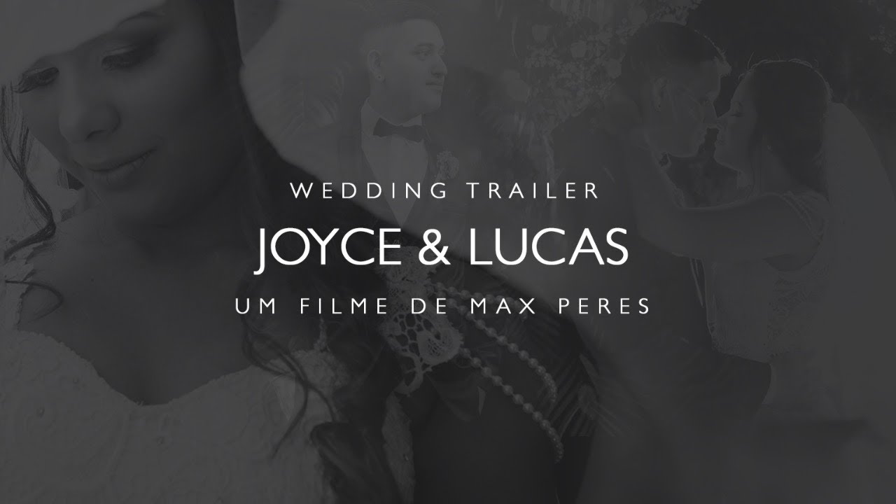 Wedding Trailer - Joyce & Lucas - Mansão Paraíso/RJ - YouTube