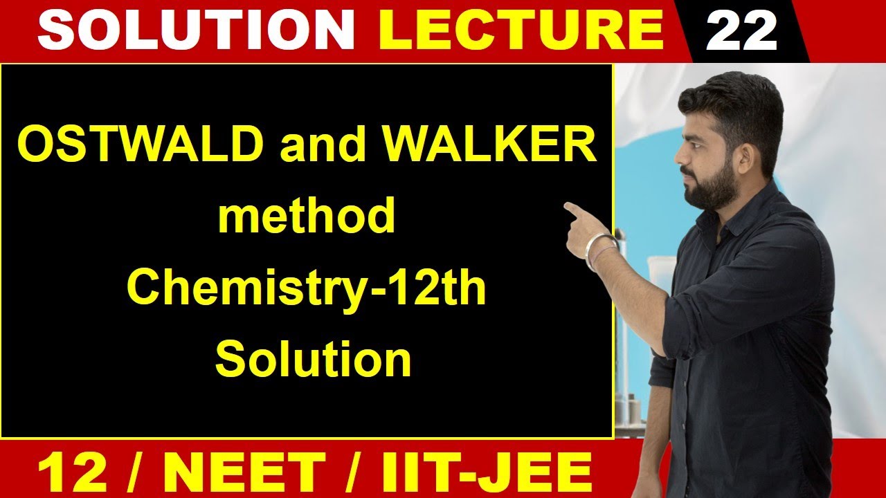 OSTWALD and WALKER method | Solution L-22 - YouTube