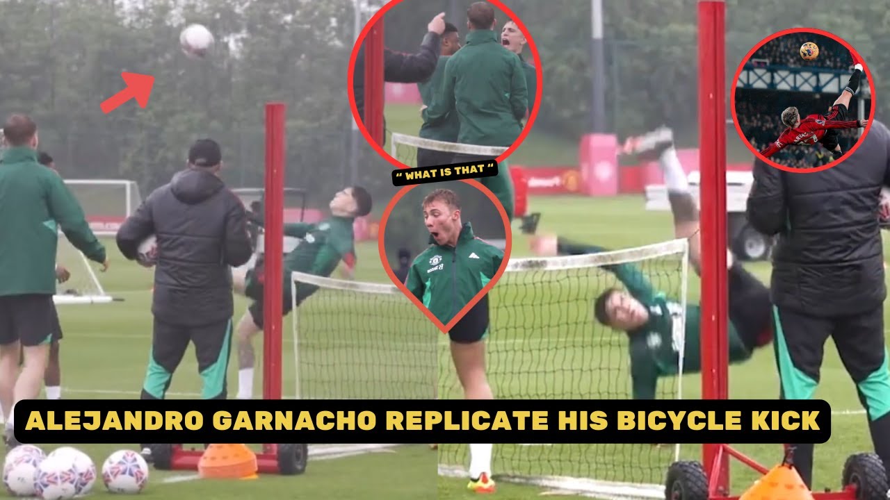 Alejandro Garnacho Replicate His Bicycle Kick In Training and Shocked ...