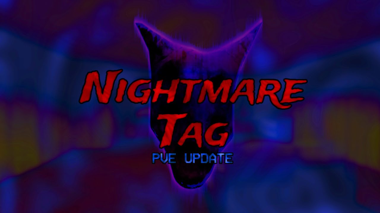 Nightmare Tag: PVE Update Trailer - YouTube