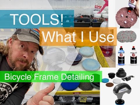 Bicycle Frame Detailing - TOOLS! - What I Use in the Shop - YouTube
