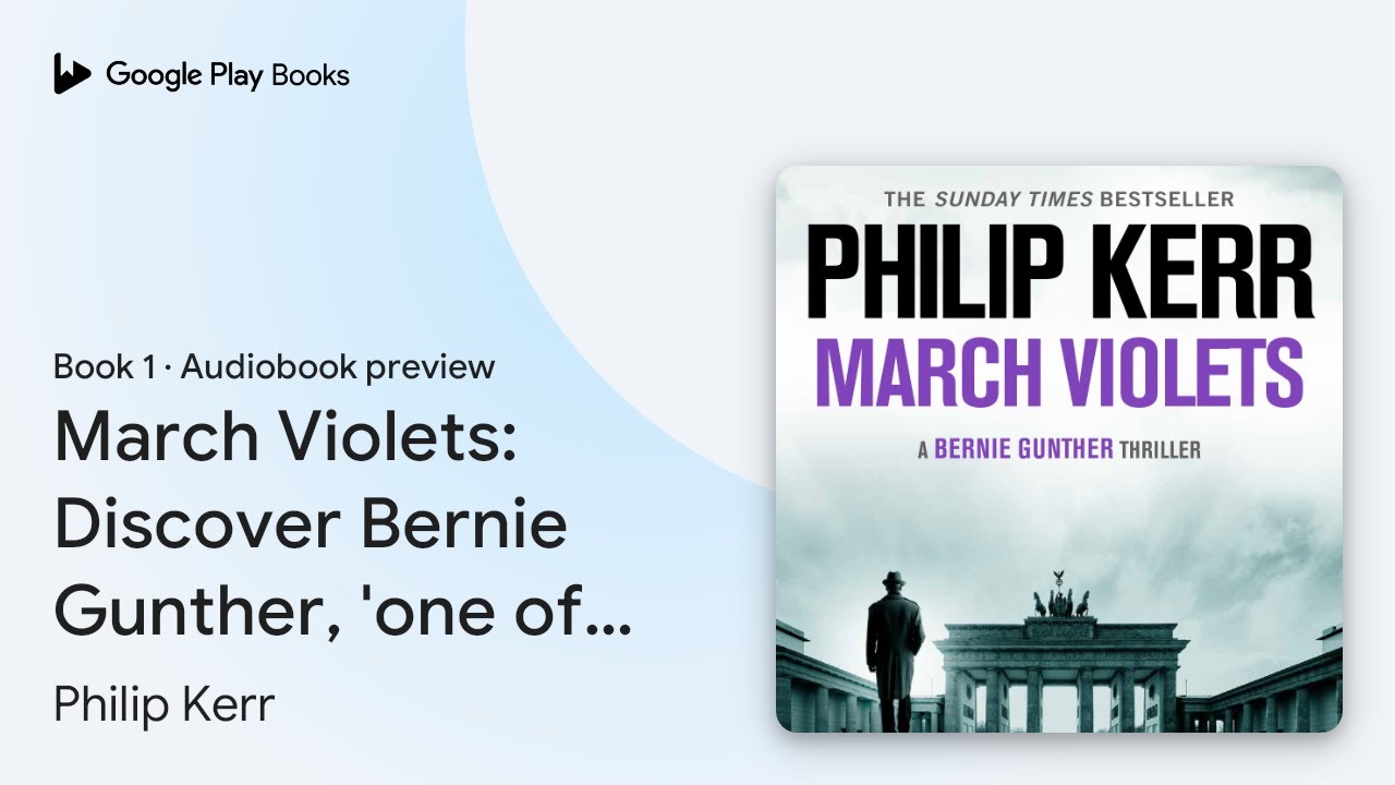 March Violets: Discover Bernie Gunther, 'one of… by Philip Kerr ...