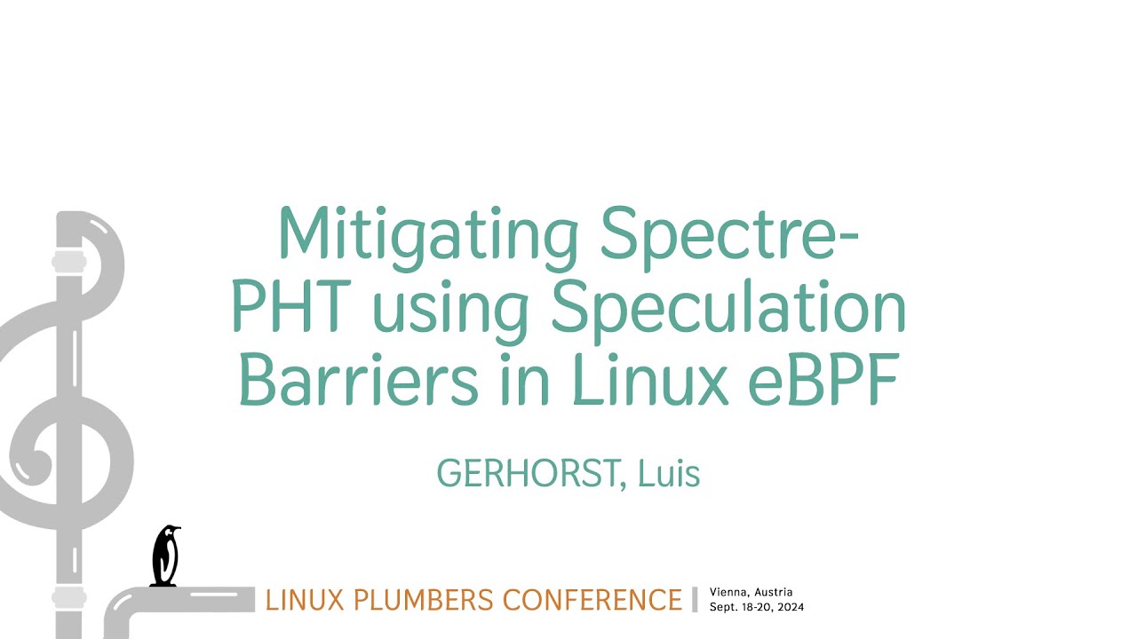 Mitigating Spectre-PHT using Speculation Barriers in Linux eBPF - GERHORST Luis - YouTube