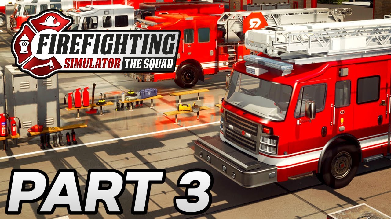 Firefighting Simulator - The Squad Gameplay Walkthrough Part 3 (PS4 ...