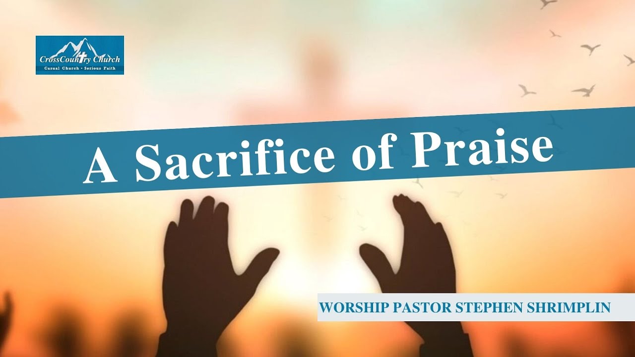 CrossCountry Church Worship Gathering Message (Worship Pastor Stephen ...