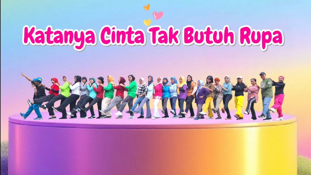 Katanya Cinta Tak Butuh Rupa / Line Dance / Choreo : Liswati, Dwi ...