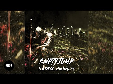 HARDX, dmitry.rx - EMPTYJUMP 💫 ELECTRONIC HARDSTYLE PHONK
