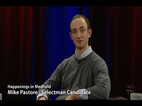 Happenings in Medfield: Mike Pastore, Selectman Candidate (2-18-2017 ...