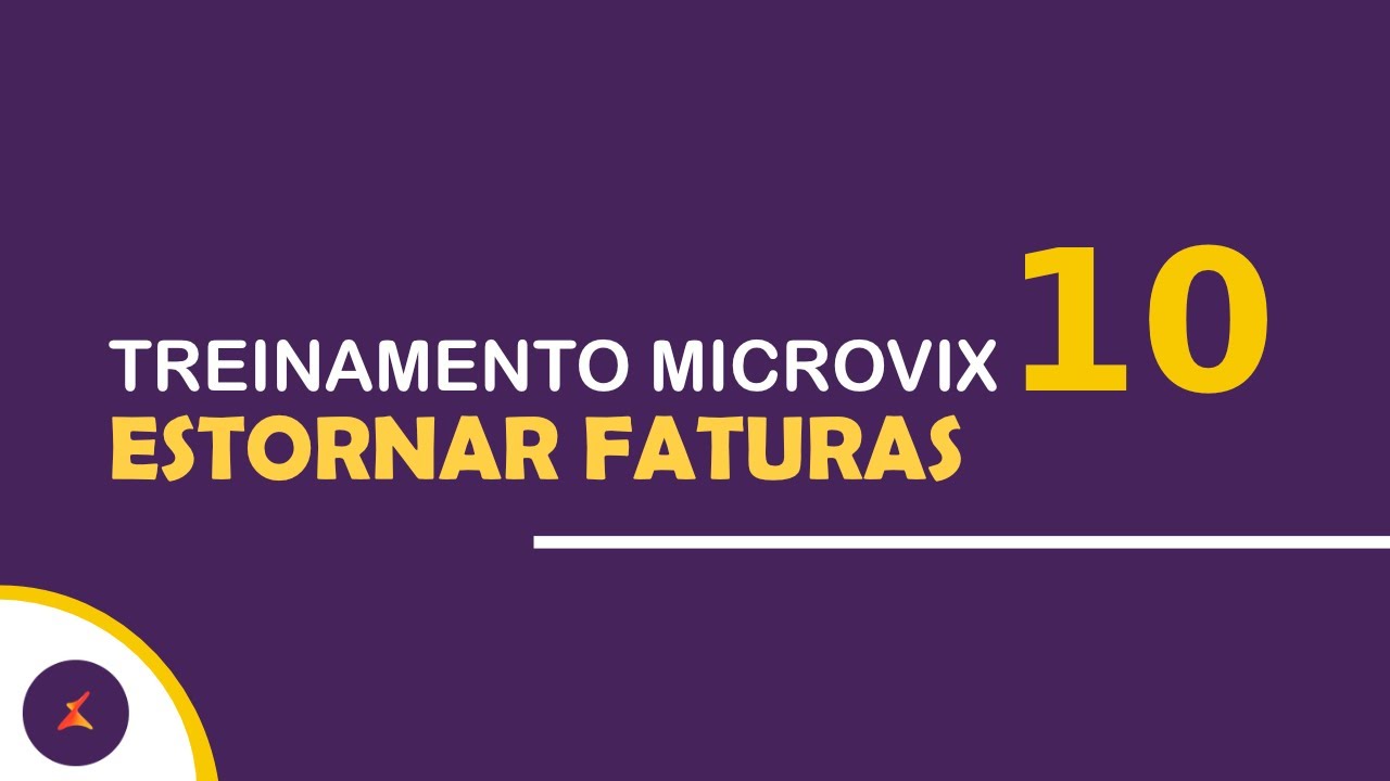 Treinamento Microvix 10 - Estornar Fatura - YouTube