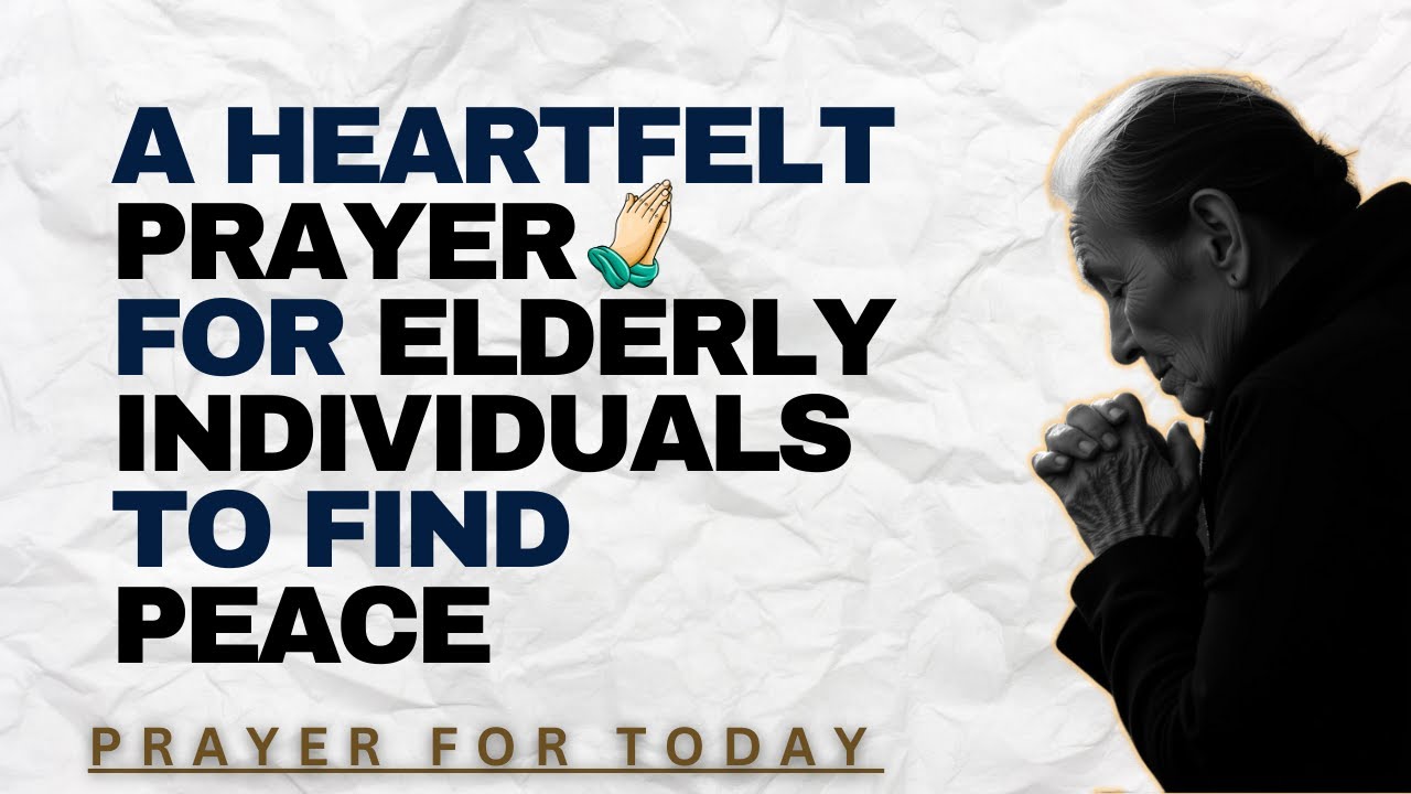 A heartfelt prayer for elderly individuals to find strength, purpose ...
