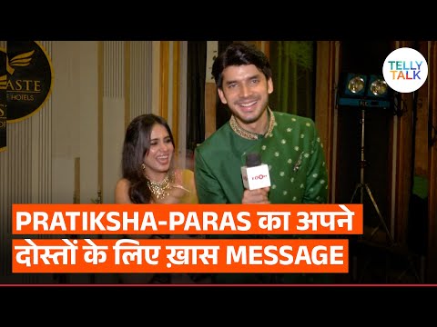 Parineetii's Paras Kalnawat TEASES Pratiksha Honmukhe with Shehzada Dhami's name in FUN interview!