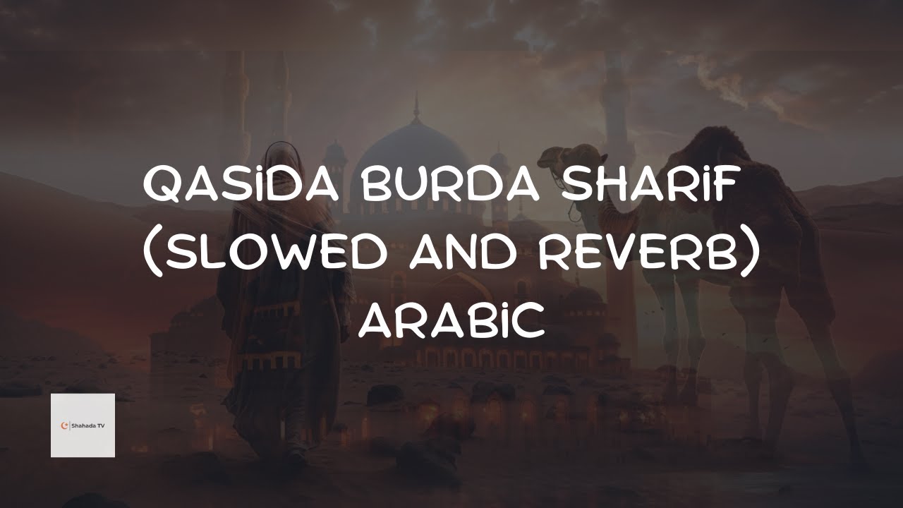 Qasida Burda Sharif in Arabic | Slowed and Reverb - YouTube