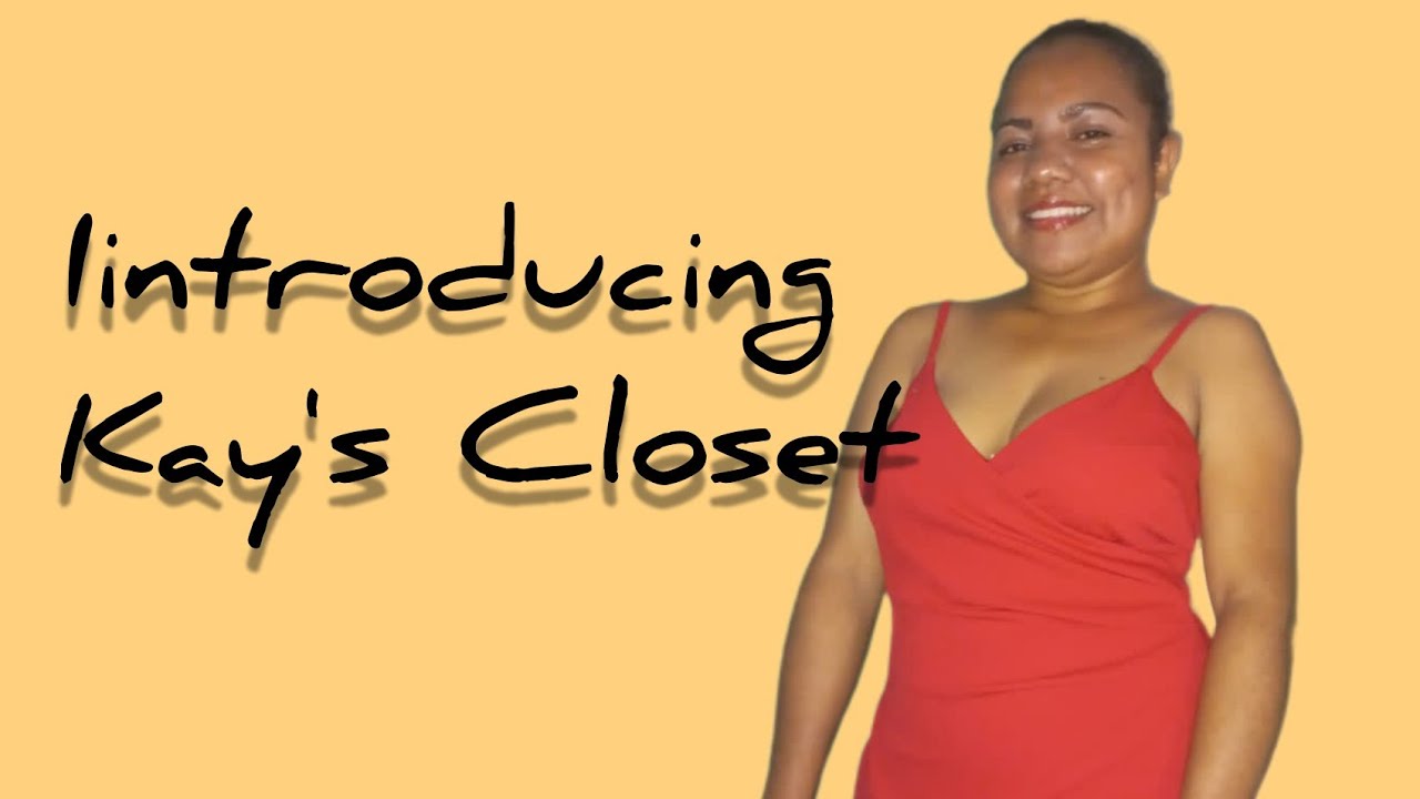 Introducing Kay's CLOSET. - YouTube
