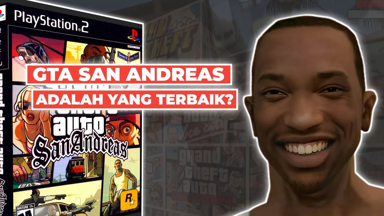Kenapa GTA San Andreas adalah yang terbaik di franchise nya? - YouTube