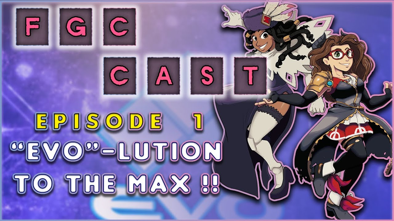 FGC Cast - Episode 1 : EVOlution to the Max !! - YouTube