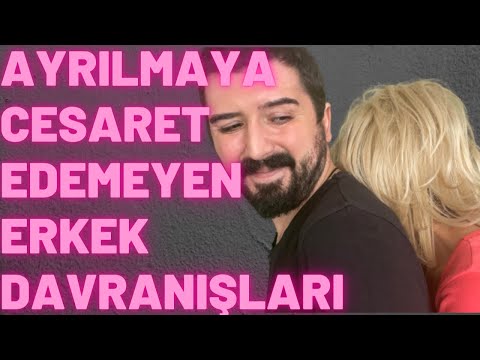 Ayrılmak İsteyen Erkek Nasıl Davranır?